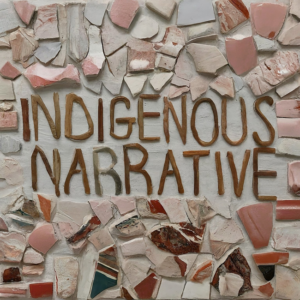 Indigenous Narrative in Literature - Literary Theory