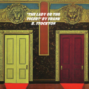 "The Lady or the Tiger?" by Frank R. Stockton: A Critical Analysis ...