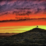 "The Lone Ranger and Tonto Fistfight in Heaven" - Short Stories