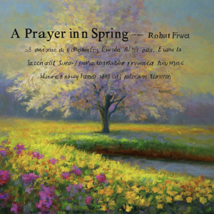 "A Prayer in Spring" by Robert Frost: Analysis - Poem Analysis