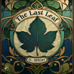 "The Last Leaf" by O. Henry: A Critical Analysis - Short Stories