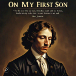 "On My First Son" by Ben Jonson: A Critical Analysis - Poem Analysis
