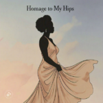 "Homage to My Hips" by Lucille Clifton: A Critical Analysis - Poem Analysis