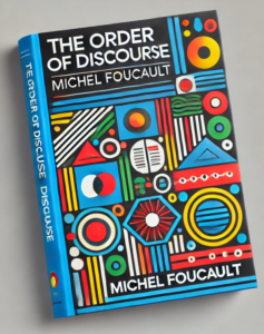 "The Order of Discourse" by Michel Foucault: Summary and Critique ...