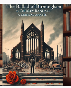 "The Ballad of Birmingham" by Dudley Randall: A Critical Analysis ...