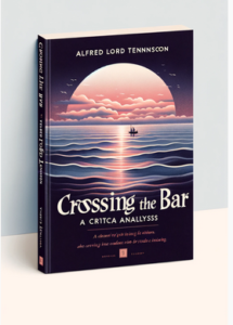 "Crossing the Bar" by Alfred Lord Tennyson: A Critical Analysis - Poem ...