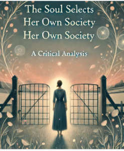 "The Soul selects her own Society" by Emily Dickinson: A Critical ...