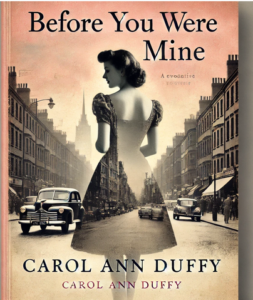 "Before You Were Mine" by Carol Ann Duffy: A Critical Analysis - Poem ...
