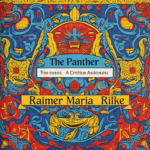 "The Panther" by Rainer Maria Rilke: A Critical Analysis - Poem Analysis
