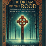 "The Dream of the Rood" (Anonymous, Anglo-Saxon): A Critical Analysis ...