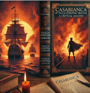 "Casabianca" by Felicia Dorothea Hemans: A Critical Analysis - Poem ...