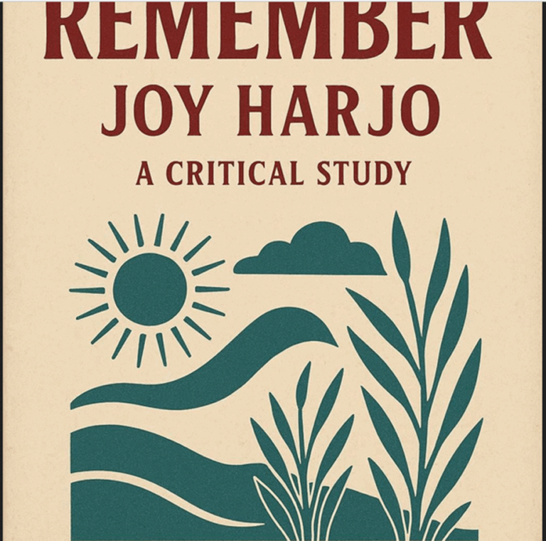 “Remember” by Joy Harjo: A Critical Study - Poem Analysis